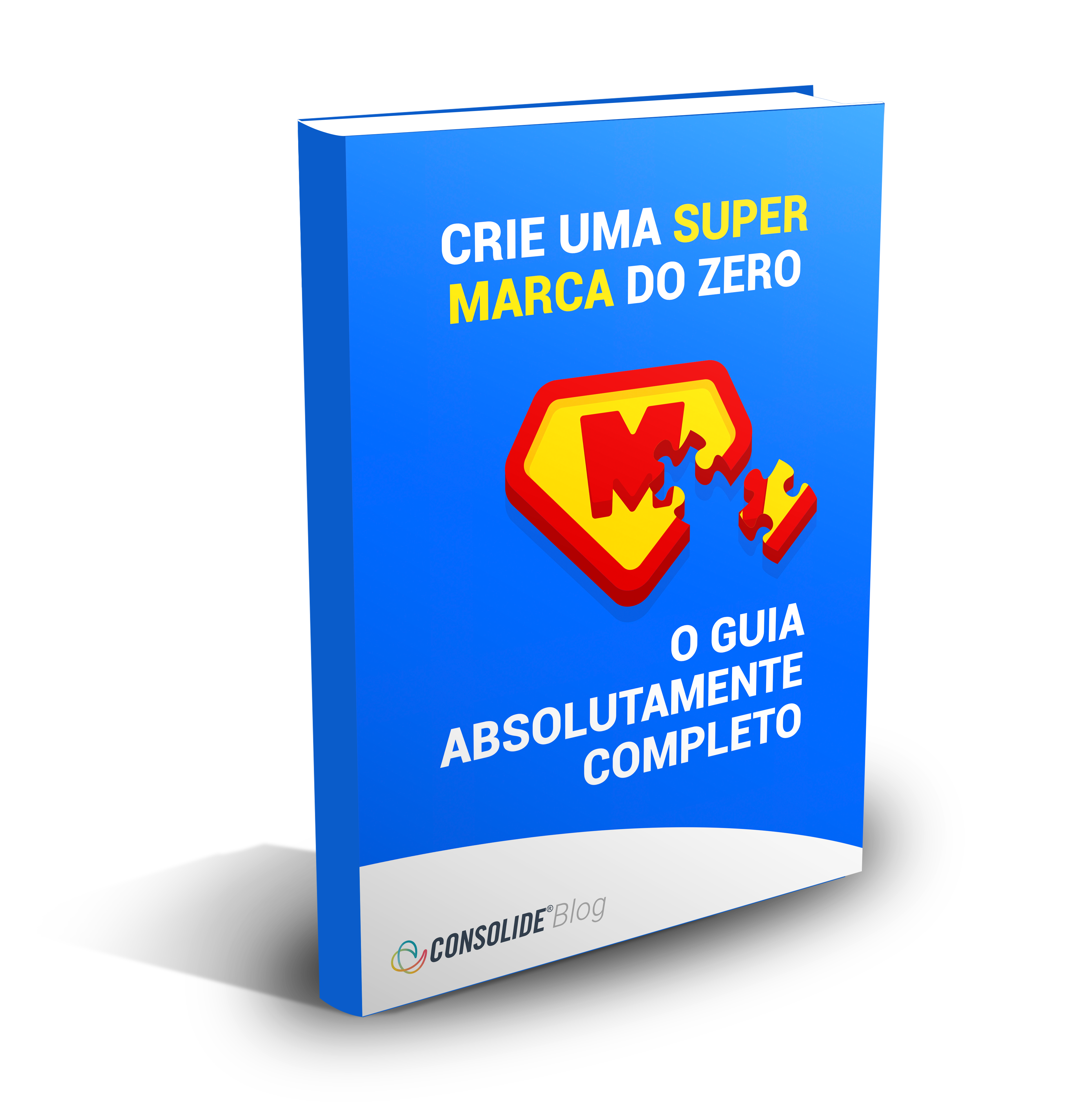 eBook - Crie uma super marca do ZERO - Consolide Registro de Marcas